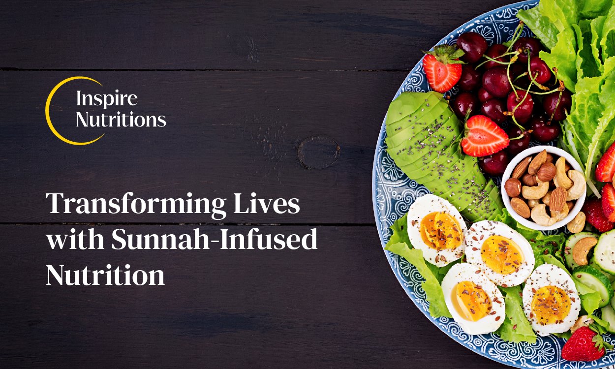 Inspire Nutritions | Transforming Lives with Sunnah-Infused Nutrition